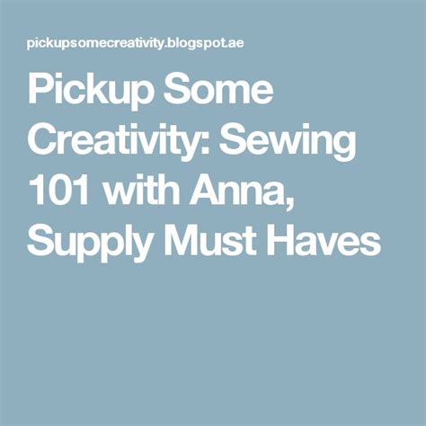 Pickup Some Creativity Sewing 101 With Anna Supply Must Haves