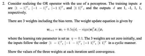 Solved Consider Realizing The Or Operator With The Use Of A Perceptron