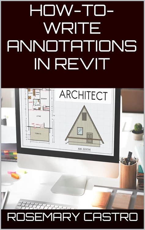 How To Write Annotations In Revit Ebook Castro Rosemary