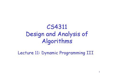 Lecture CS Design And Analysis Of Algorithms Lecture Dynamic Programming III We Will