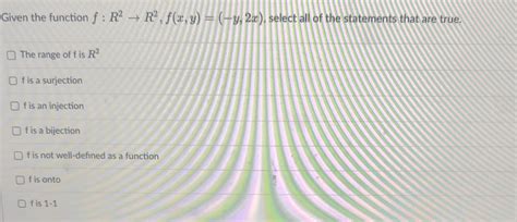 solved given the function f r2→r2 f x y −y 2x select all