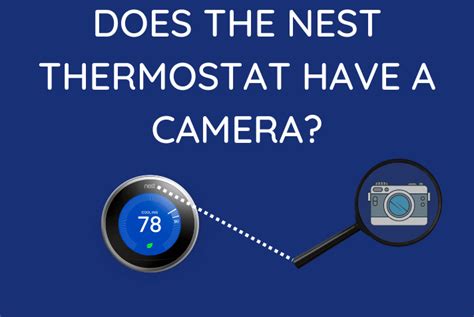 Does The Nest Thermostat Have A Camera We Did The Research BlinqBlinq