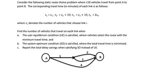 solved consider the following static route choice problem