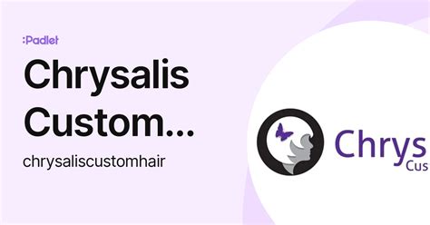 Chrysalis Custom Hair Chrysaliscustomhair Profile Padlet