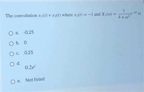 solved 1 the convolution xi t x2 t where xi t 1 and