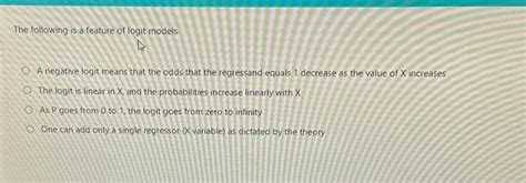 solved the following is a feature of logit models as o a
