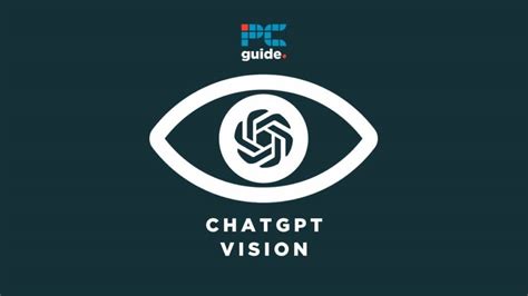 Chatgpt Vision Mode Gpt 4vision System Card Pc Guide