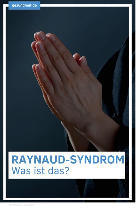 Raynaud Syndrom Morbus Raynaud Raynaud