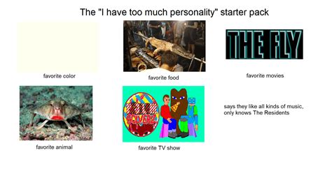 The I Have Too Much Personality Starter Pack Rstarterpacks