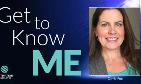 Get To Know Me With Carrie Fox Motivation Excellence