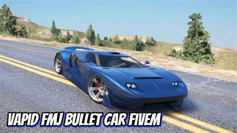 Vapid Fmj Bullet Car Fivem Fivem Cars