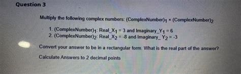 solved multiply the following complex numbers