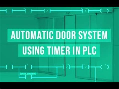 Automatic Door System Using Timer In Plc Plc Ladder Plc Programming