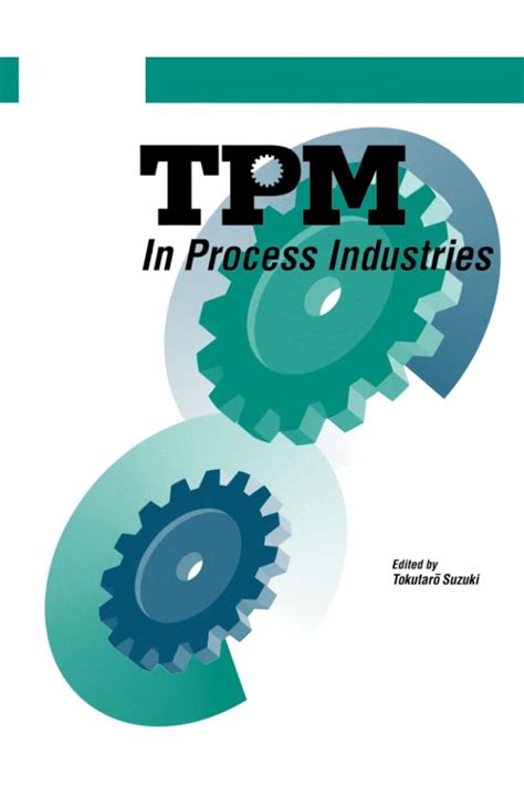 Tpm In Process Industries Step By Step Approach To Tpm Implementation Finanzen Erbschaft