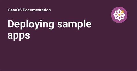 Deploying Sample Applications In Containers Centos Documentation