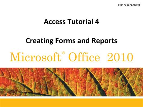 PPT Access Tutorial Creating Forms And Reports PowerPoint Presentation ID