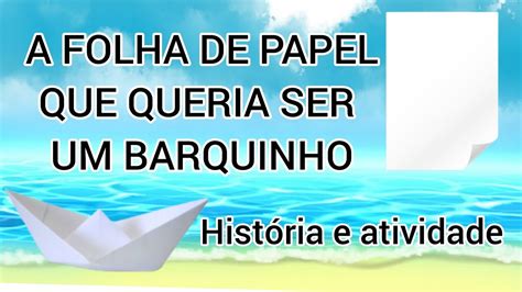 A Folha Que Queria Ser Um Barquinho