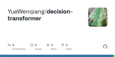 Github Yuewenqiangdecision Transformer