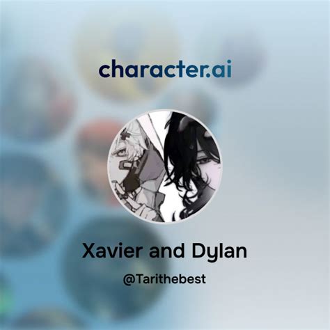 Chat With Xavier And Dylan Characterai Personalized Ai For Every