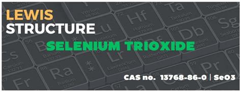 Lewis Structure Of Selenium Trioxide Seo3
