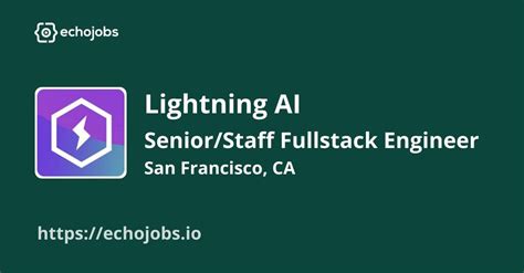 Lightning Ai Is Hiring Seniorstaff Fullstack Engineer Usd 144k 262k