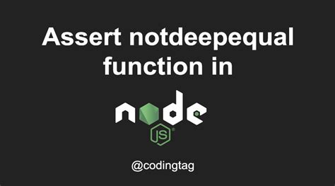 Assertnotdeepequal Function In Nodejs