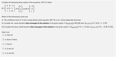 Solvedconsider The Following Linear System Of The Equations Ax B