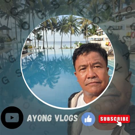 Ayong Vlogs Youtube