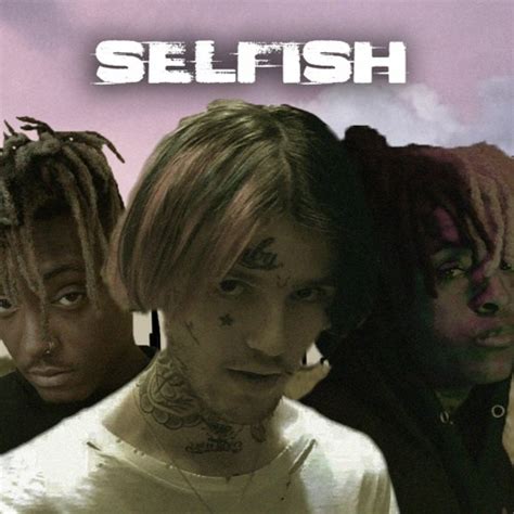 Stream Lil Peep Juice Wrld And Xxxtentacion Selfish By Drowzee