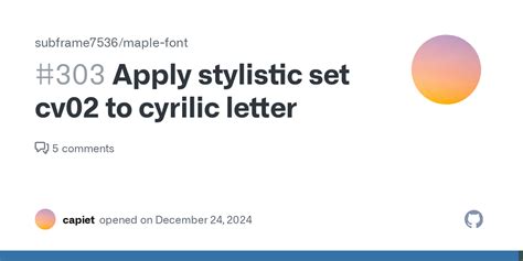 Apply Stylistic Set Cv02 To Cyrilic Letter · Issue 303 · Subframe7536maple Font · Github