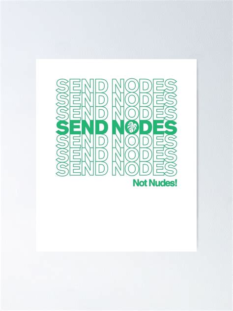 Send Nodes Not Nudes Poster For Sale By Jl7designs Redbubble