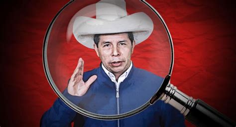 Pedro Castillo Pasa De Ser Testigo A Investigado Por Caso Sarratea Atv