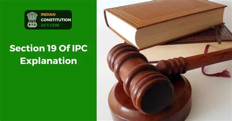 Ipc Section 19 Definition With Examples Indian Constitution Act