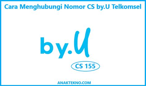Cara Menghubungi Nomor CS By U Telkomsel 155
