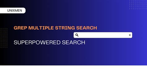 Grep Multiple String Search Feature Unixmen