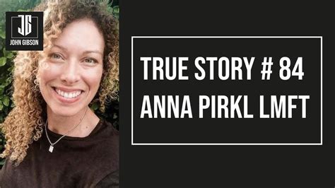 True Story 84 Anna Pirkl Youtube