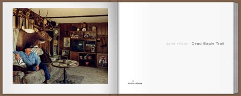 Dead Eagle Trail Books Jane Hilton Photographer And Filmmaker
