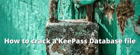 How To Crack A Keepass Database File The Dutch Hacker