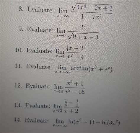 Solved 8 Evaluate Limx→∞1−7x24x4−2x1 9 Evaluate