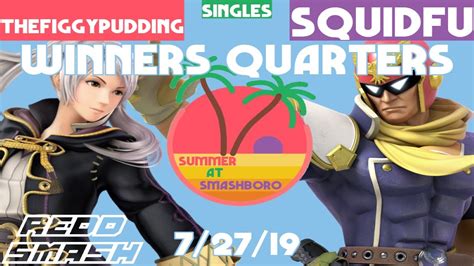 Summer At Smashboro Singles Winners Quarters Thefiggypudding Vs