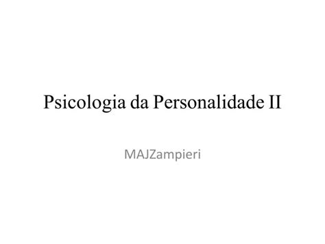 Ppt Psicologia Da Personalidade Ii Powerpoint Presentation Free