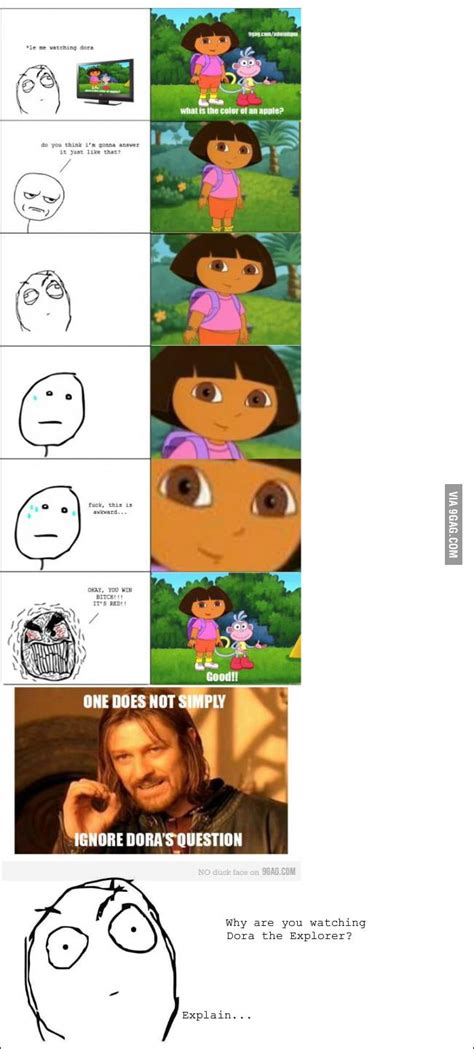 Why Are You Watching Dora 9gag Why Are You Watching Dora 9gag