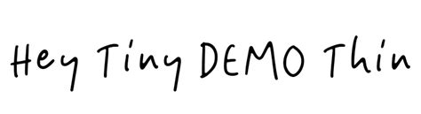 Hey Tiny Demo Thin Font