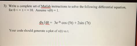 Solved 3 Write A Complete Set Of Matlab Instructions To