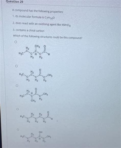 Solved Question 29 A Compound Has The Following Properti