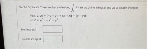 Solved Verify Stokes S Theorem By Evaluating Int