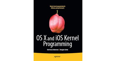 OS X And IOS Kernel Programming Book