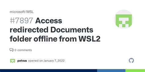 Access Redirected Documents Folder Offline From Wsl2 · Issue 7897 · Microsoftwsl · Github