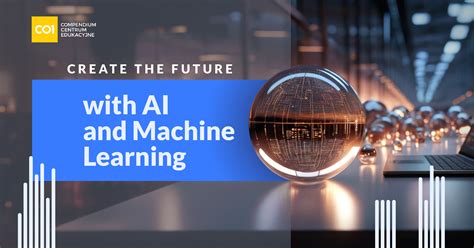 Create Your Future With Ai And Machine Learning News Compendium Ce