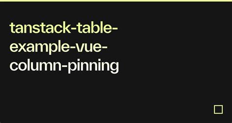 Tanstackvue Table Examples Codesandbox